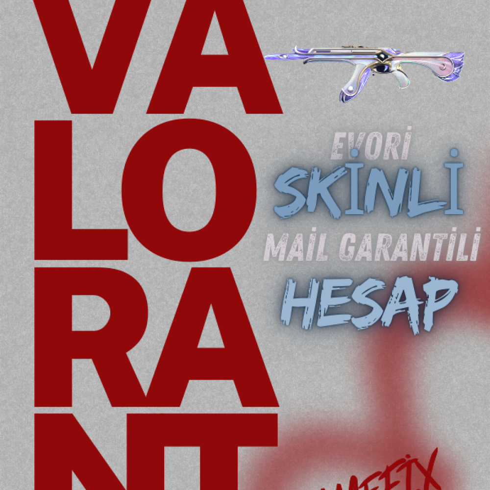 +VİP TR Evori Skinli Valorant Hesap (Mail Değişen)